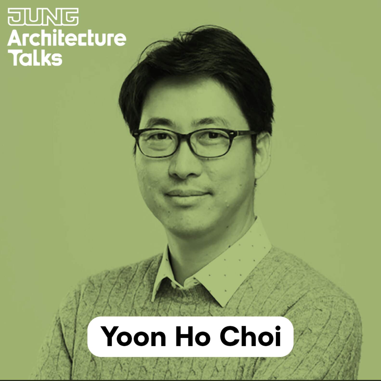 JUNG Architecture Talks: In dialogue with Yoon Ho Choi